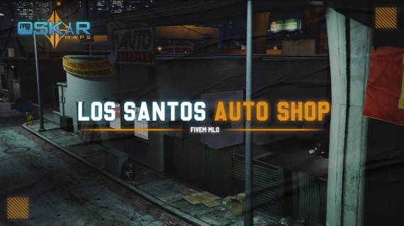 OSKAR MAPS | [MLO] Los Santos Auto Shop