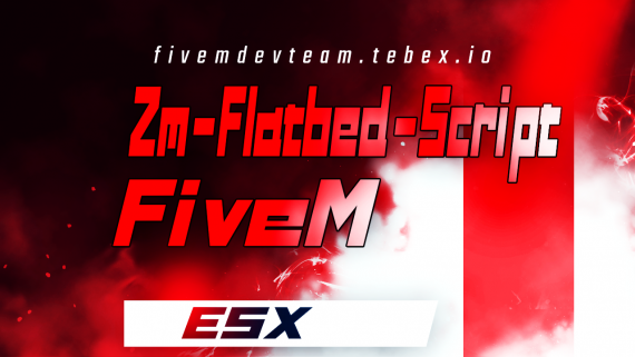 FiveMDevTeam | Zm-Flatbed-Script
