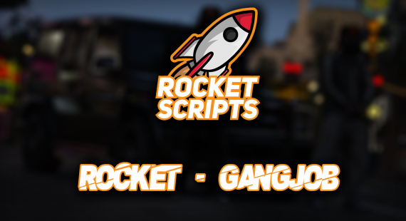 Rocket Scripts | Rocket-Gangjob