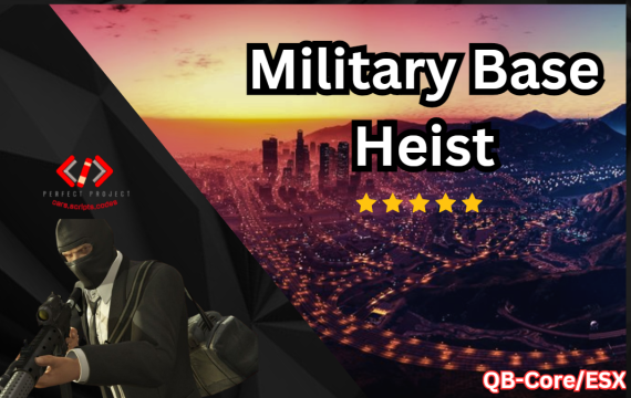 Perfect Project · Military Base Heist