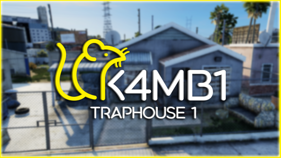 K4MB1 MAPS | Traphouse 1