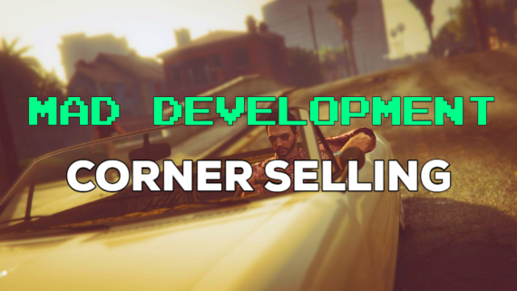 Mad Development · Corner Selling [OPEN SOURCE]
