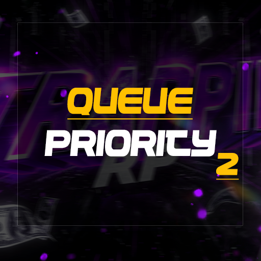 Trappin RP | Queue Priority
