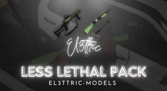 El3ttric Models · LESS LETHAL PACK
