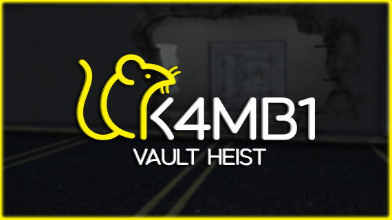 K4MB1 MAPS | Vault Heist