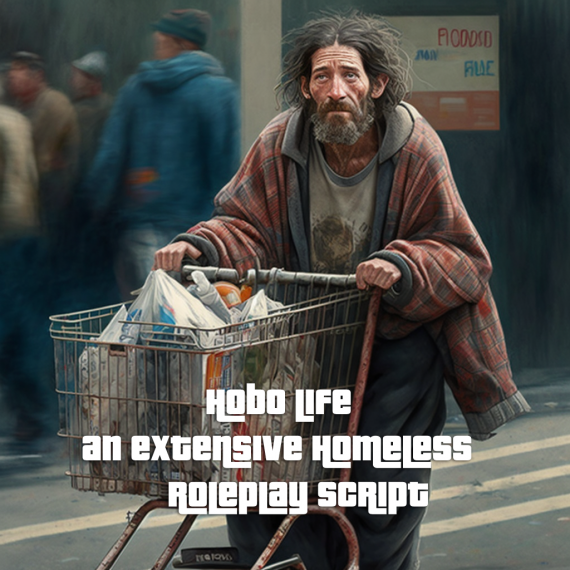Hobo Life, an extensive Homeless Roleplay Script QBCore and ESX