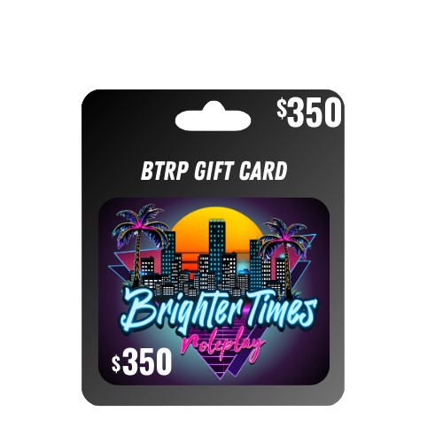 BrighterTimesRP | Gift Cards