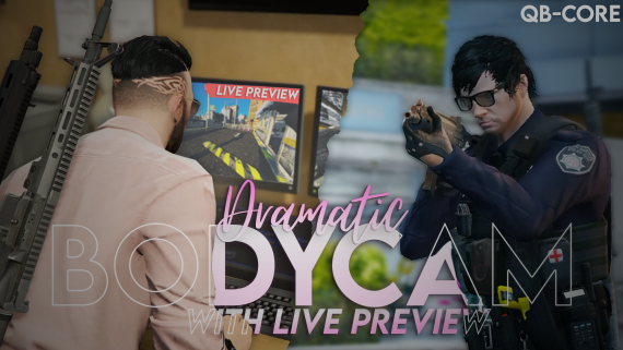 Dramatic Scripts | [QB] Dramatic Bodycam
