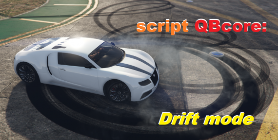 NEXT GAME | QBcore: Drift mode
