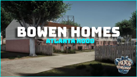 HOOD DEVELOPMENT | ATLANTA HOOD - BOWEN HOMES