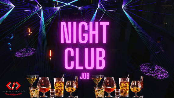 Perfect Project | Night Club Job