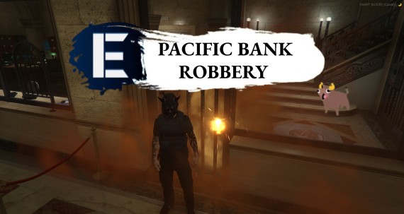 ESX - Pacific Bank Robbery