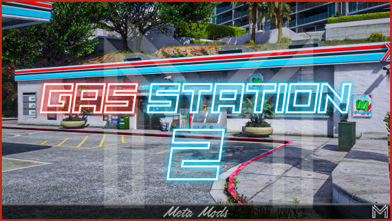 Meta Mods | Gas Station 2