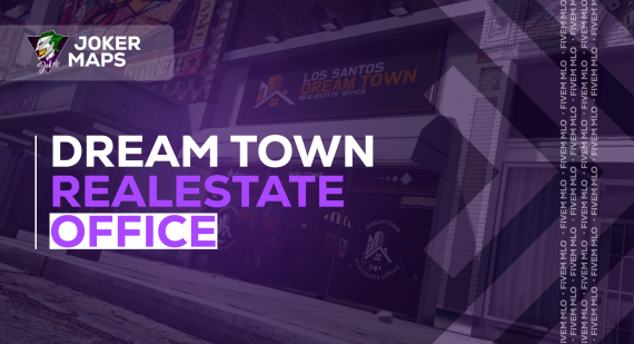 J0KER MAPS | [MLO] Dream Town Real Estate Office