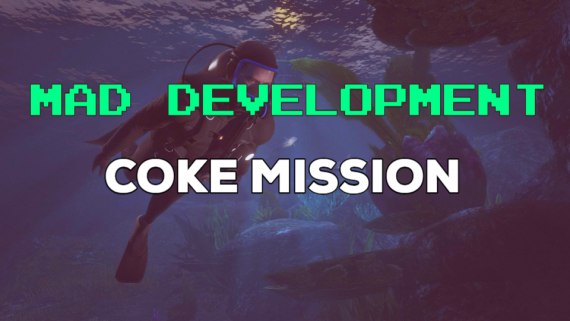 Mad Development · Coke Mission [OPEN SOURCE]