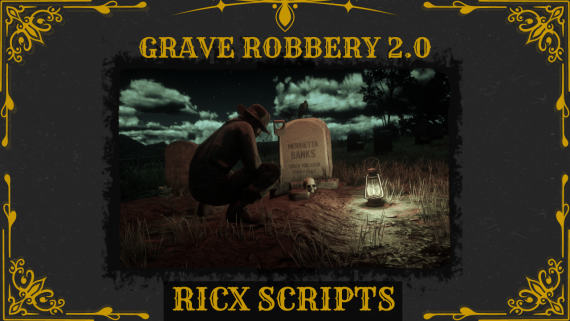 RicX RedM Scripts | Grave Robbery 2.0 Unlocked - RedM Scripts