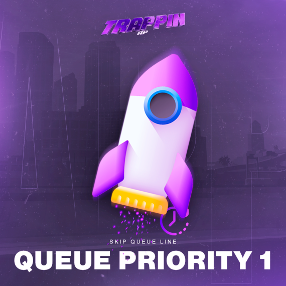 Trappin RP | Queue Priority