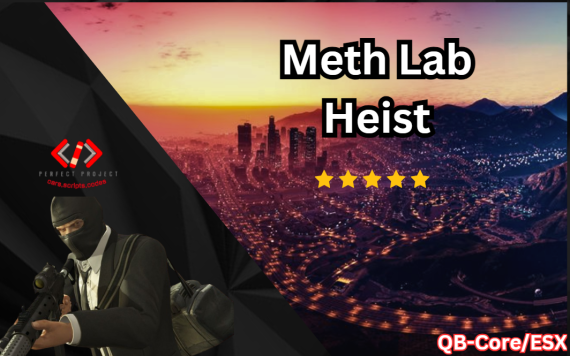 Perfect Project · Meth Lab Heist