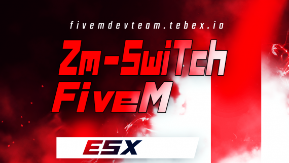 FiveMDevTeam | Zm-Switch ESX
