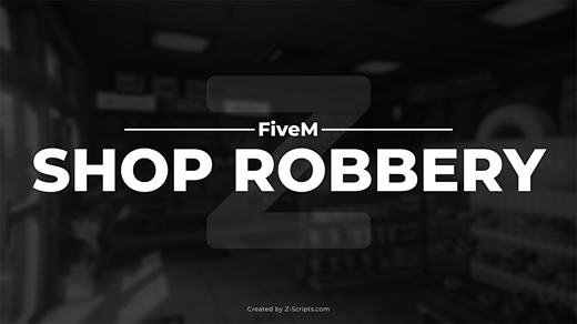 Z-Scripts | FiveM Shop Robbery