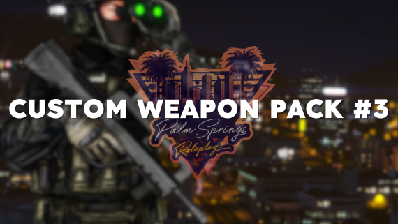 Palm Springs Roleplay | Weapon Packs