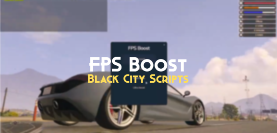 Black City Scripts · STANDALONE | FPS Boost script