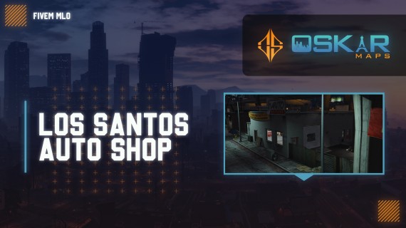 OSKAR MAPS | [MLO] Los Santos Auto Shop