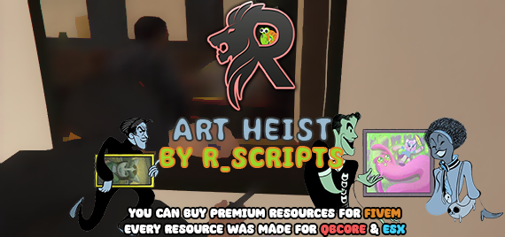 r_scripts | Art Heist