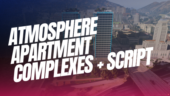 TrooperCorentin · Atmosphere Apartment Complexes + Script - MLO