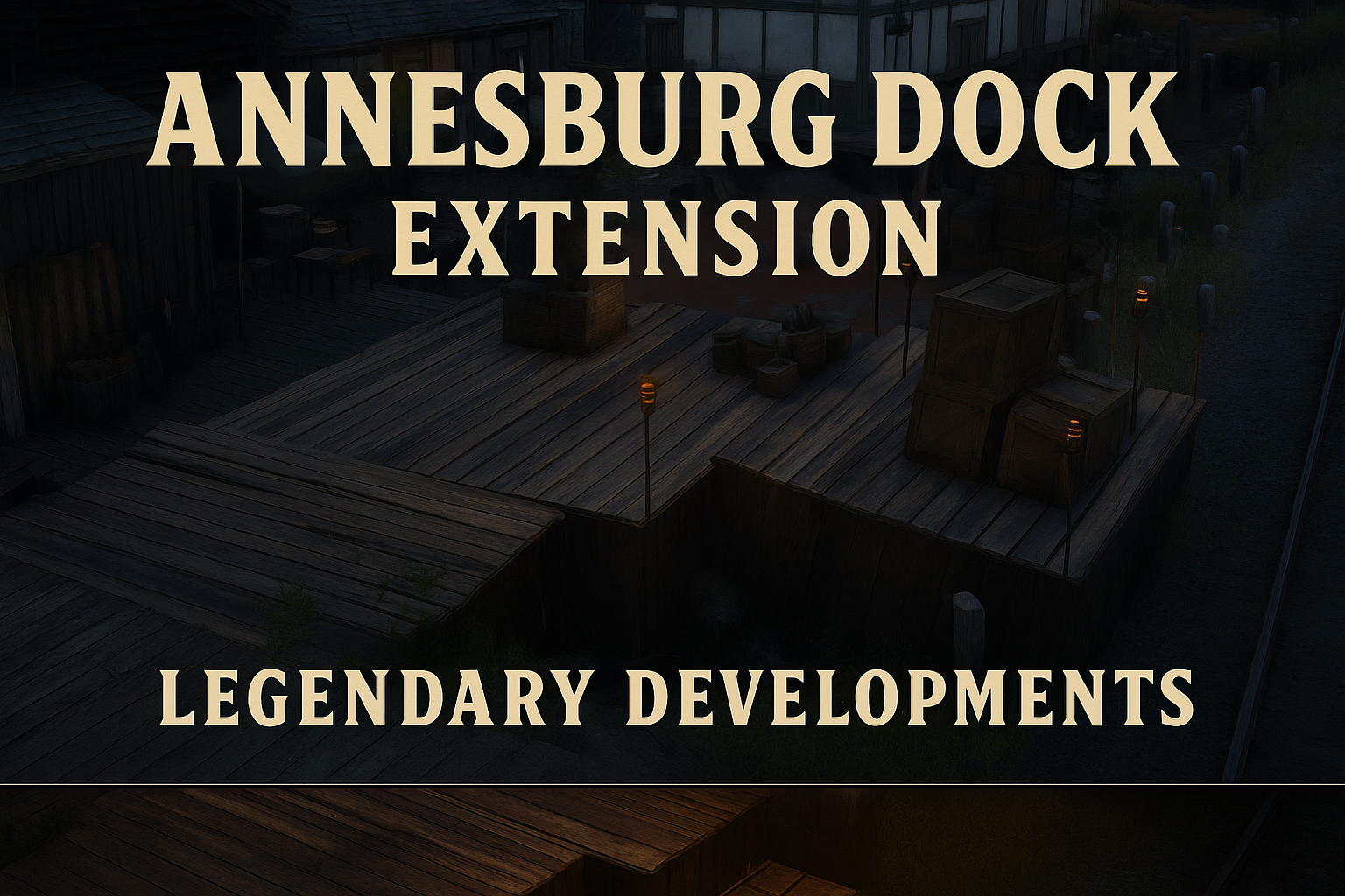 Legendary Developments · [AnnsB Dock Extension]