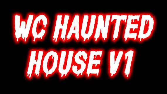 WC · WC Haunted House V1
