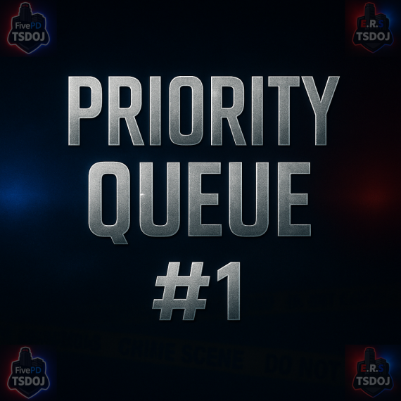 TSDOJ FivePD | Priority Queue Tier 1