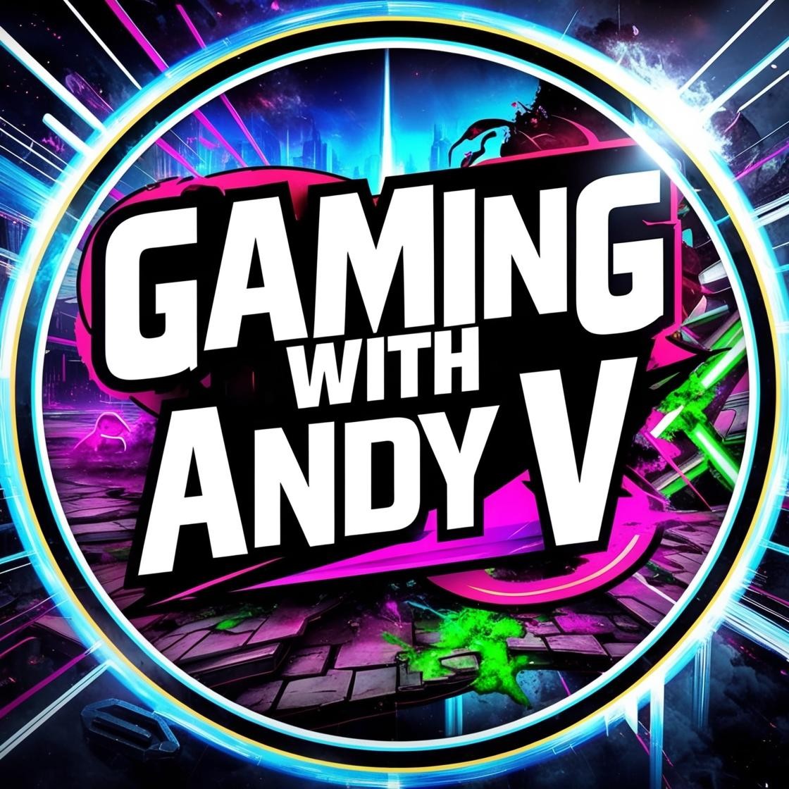 Gaming With Andy V · Welcome