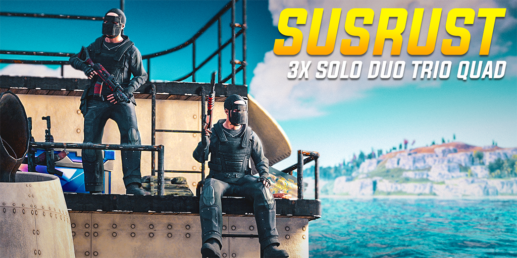 SusRust | EU 3X Solo Duo Trio Quad